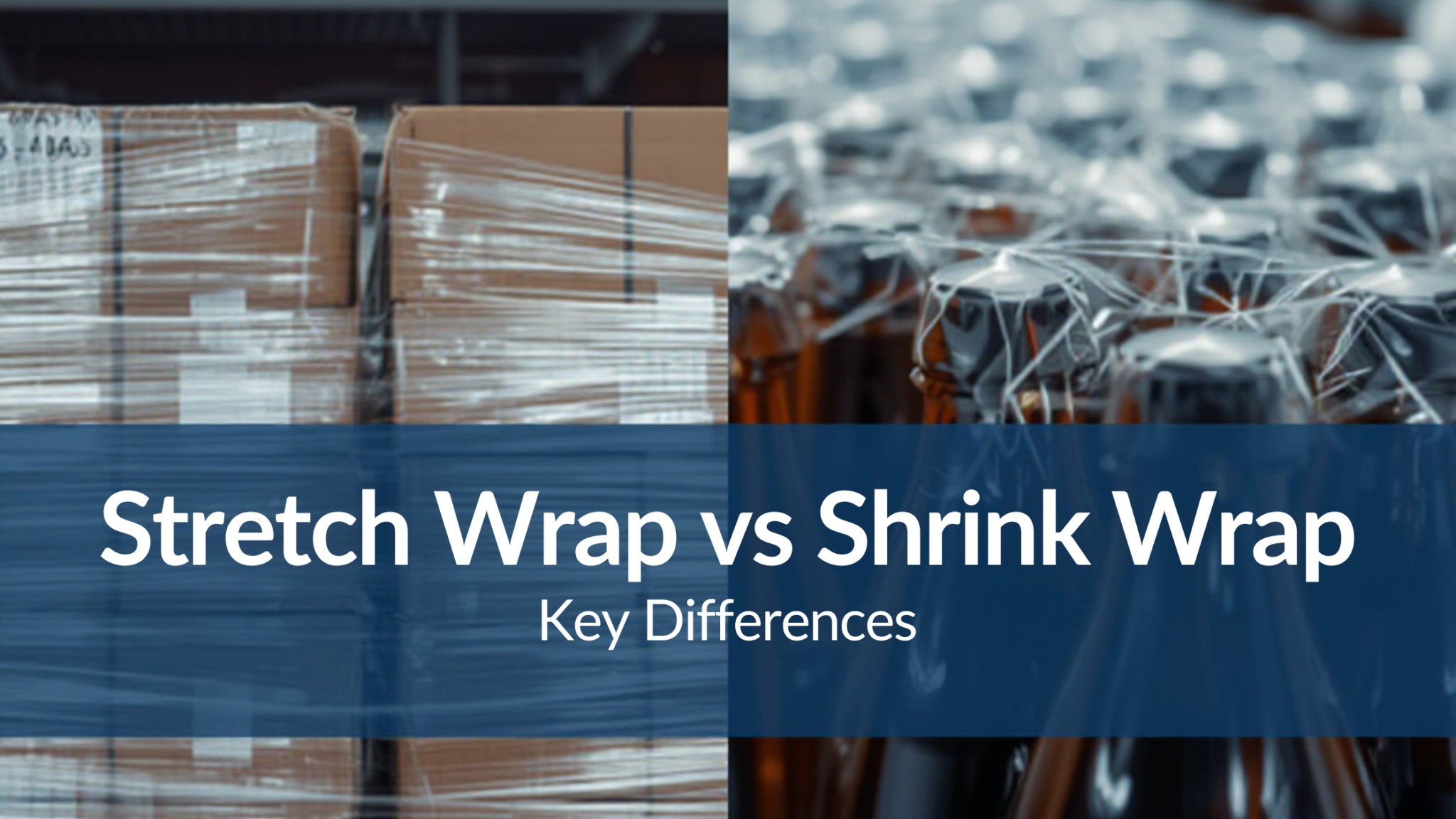 Stretch Wrap vs Shrink Wrap: Key Differences in Packaging - Tilak Polypack